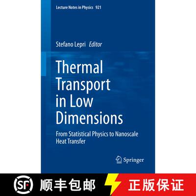 【3-4周达】Thermal Transport in Low Dimensions : From Statistical Physics to Nanoscale Heat Transfer ... [9783319292595]