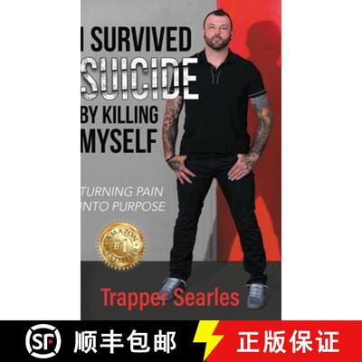【3-4周达】精装 I Survived Suicide by Killing Myself: From Pain to Purpose [9798895761175]
