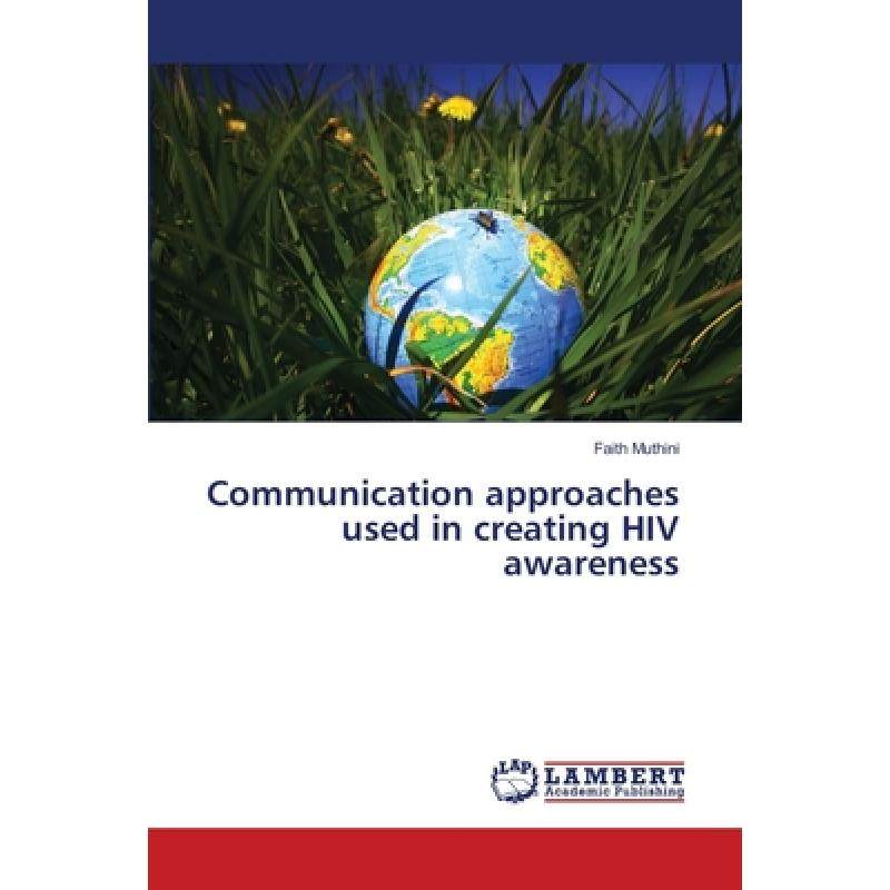 【4周达】Communication approaches used in creating HIV awareness ...