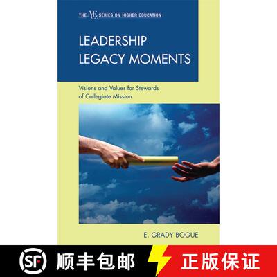 【3-4周达】Leadership Legacy Moments : Visions and Values for Stewards of Collegiate Mission [9781607096627]