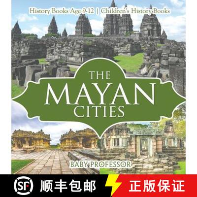 【3-4周达】The Mayan Cities - History Books Age 9-12 | Children's History Books [9781541912144]