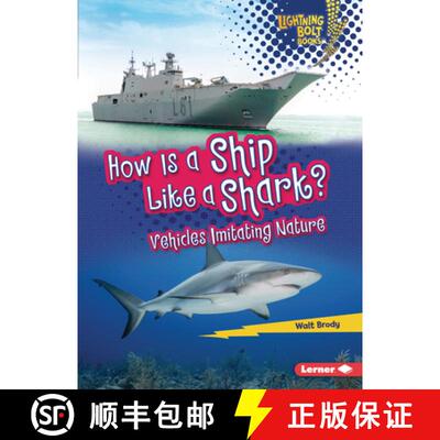 【3-4周达】How Is a Ship Like a Shark?: Vehicles Imitating Nature [9781728423586]