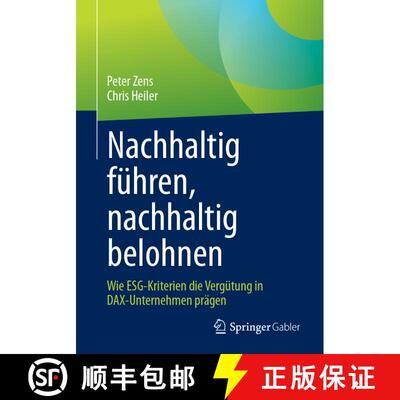 【3-4周达】Nachhaltig führen, nachhaltig belohnen: Wie ESG-Kriterien die Vergütung in DAX-Unternehm... [9783658469368]