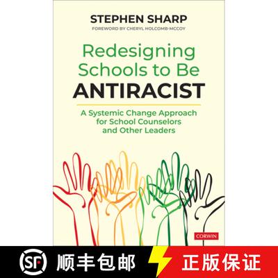 【3-4周达】Redesigning Schools to Be Antiracist: A Systemic Change Approach for School Counselors and... [9781071875834]