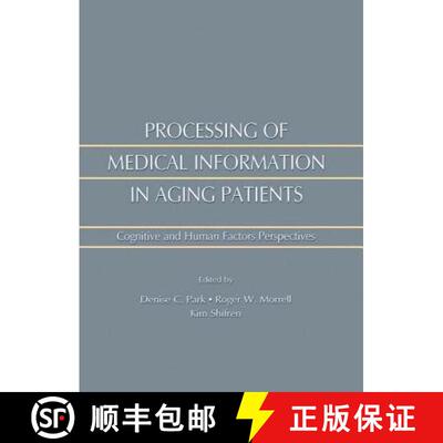 【3-4周达】Processing of Medical Information in Aging Patients: Cognitive and Human Factors Perspectives [9781138003026]
