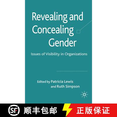 【3-4周达】Revealing and Concealing Gender : Issues of Visibility in Organizations (1st ed. 2010) [9781349303267]