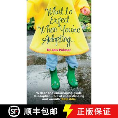 【3-4周达】What to Expect When You're Adopting... : A practical guide to the decisions and emotions i... [9780091924126]