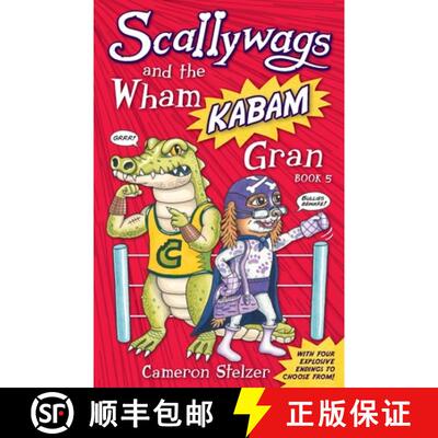 【3-4周达】Scallywags and the Wham Kabam Gran: Scallywags Book 5 [9780648280446]