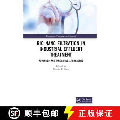 【3-4周达】精装 Bio-Nano Filtration in Industrial Effluent Treatment: Advanced and Innovative Approaches [9780367760137]