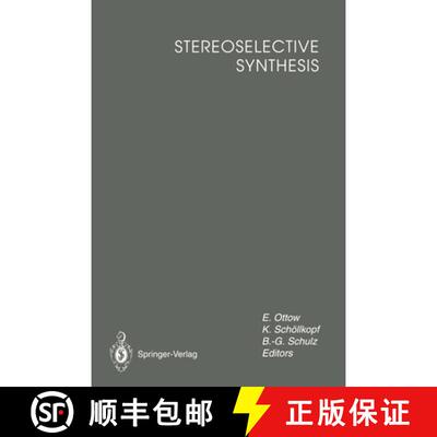 【3-4周达】Stereoselective Synthesis: Lectures honouring Prof. Dr. Dr. h.c. Rudolf Wiechert [9783642784989]
