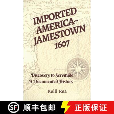 【3-4周达】Imported America Jamestown 1607: Discovery to Servitude a Documented History [9781946292049]