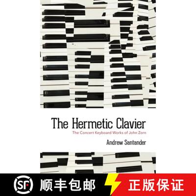 【3-4周达】The Hermetic Clavier: The Concert Keyboard Works of John Zorn [9798822927643]