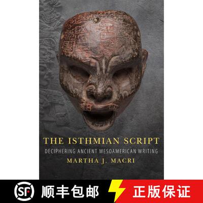 【3-4周达】精装 The Isthmian Script Volume 284 – Deciphering Ancient Mesoamerican Writing [9780806196091]