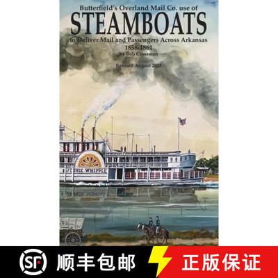 【3-4周达】Butterfield's Overland Mail Co.  use of STEAMBOATS to Deliver Mail and Passengers Across A... [9780999657850]