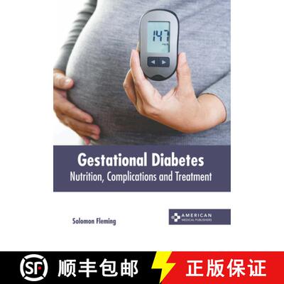 【3-4周达】Gestational Diabetes: Nutrition, Complications and Treatment [9781639276769]