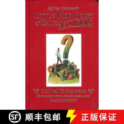 【3-4周达】精装 Jeffrey Gitomer's Little Red Book of Sales Answers: 99.5 Real World Answers That Make... [9781640950078]
