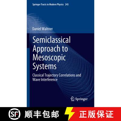 【3-4周达】Semiclassical Approach to Mesoscopic Systems : Classical Trajectory Correlations and Wave ... [9783642245275]