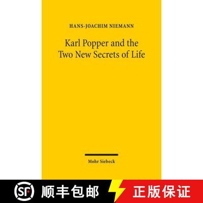【3-4周达】Karl Popper and the Two New Secrets of Life : Including Karl Popper's Medawar Lecture 1986... [9783161532078]