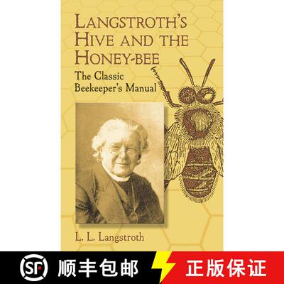 预订 Langstroth's Hive and the Honey-Bee: The Classic Beekeeper's Manual [9780486433844]