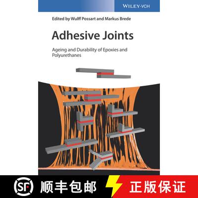 【3-4周达】精装 Adhesive Joints Ageing And Durability Of Epoxies And Polyurethanes [Wiley化学化工] [9783527341856]