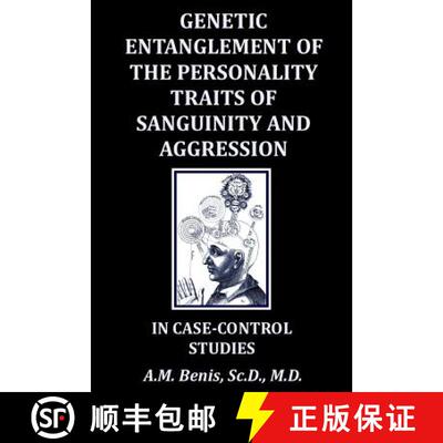 【3-4周达】Genetic Entanglement of the Personality Traits of Sanguinity and Aggression in Case-Contro... [9780359278879]