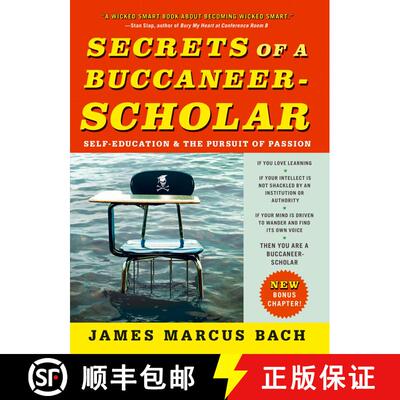 【3-4周达】Secrets of a Buccaneer-Scholar: Self-Education and the Pursuit of Passion [9781439109090]