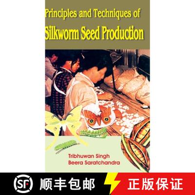 【3-4周达】精装 Principles and Techniques of Silkworm Seed Production [9788171417506]