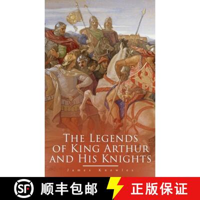 【3-4周达】The Legends of King Arthur and His Knights: Collection of Tales & Myths about the Legendar... [9788027330737]