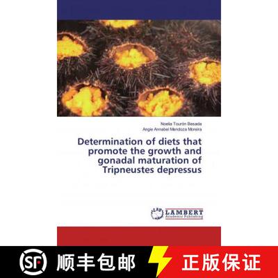 预订 Determination of diets that promote the growth and gonadal maturation of Tripneustes depressus [9786139457328]