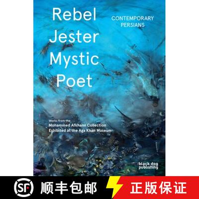 【3-4周达】Rebel, Jester, Mystic, Poet: Contemporary Persians: Contemporary Persians [9781911164319]