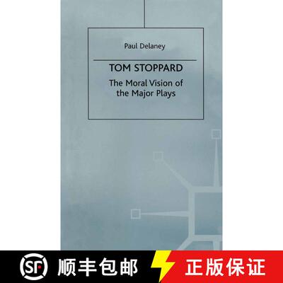 【3-4周达】Tom Stoppard : The Moral Vision of the Major Plays [9781349206056]