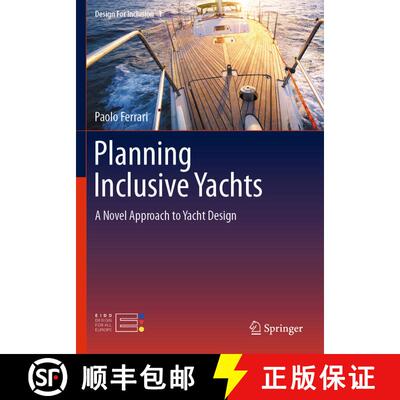 【3-4周达】Planning Inclusive Yachts : A Novel Approach to Yacht Design [9783030552091]