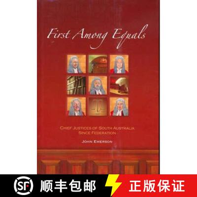 【3-4周达】精装 First Among Equals: Chief Justices of South Australia since Federation [9780863968365]