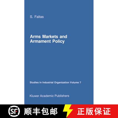 【3-4周达】Arms Markets and Armament Policy : The Changing Structure of Naval Industries in Western E... [9789401084901]