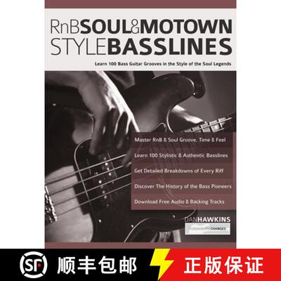 【3-4周达】RnB, Soul & Motown Style Basslines: Learn 100 Bass Guitar Grooves in the Style of the Soul... [9781789332438]