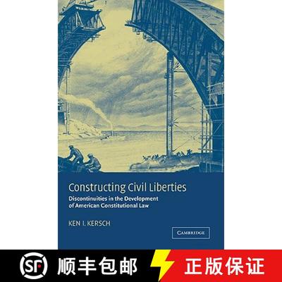 【3-4周达】Constructing Civil Liberties: Discontinuities in the Development of American Constitutiona... [9780521811781]