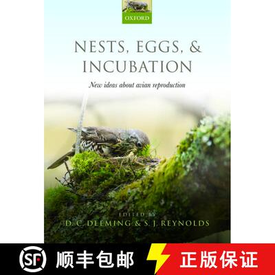 【3-4周达】Nests, Eggs, and Incubation: New ideas about avian reproduction [9780198791683]