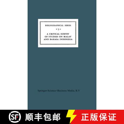 【3-4周达】A Critical Survey of Studies on Malay and Bahasa Indonesia : Bibliographical Series 5 [9789401181570]