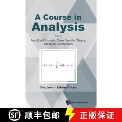 【3-4周达】精装 Course In Analysis, A - Vol V: Functional Analysis, Some Operator Theory, Theory Of D... [9789811215490]