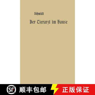 【3-4周达】Der Tierarzt im Hause: Ein Ratgeber für jedermann [9783642903601]