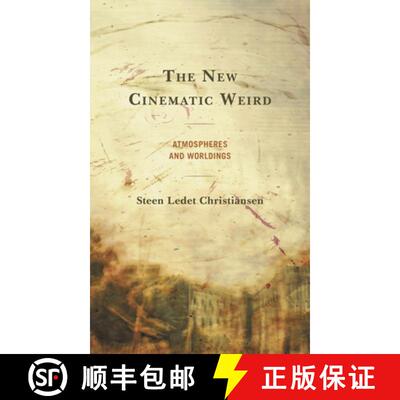 【3-4周达】精装 The New Cinematic Weird : Atmospheres and Worldings [9781793612748]