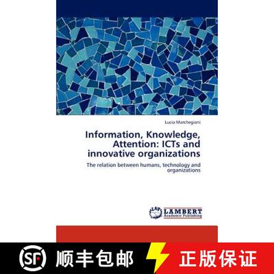 预订 Information, Knowledge, Attention: Icts and Innovative Organizations [9783659116889]