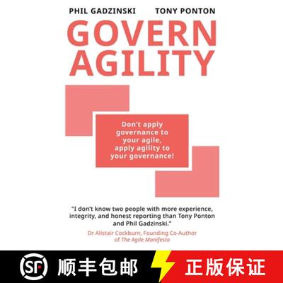 【3-4周达】Govern Agility: Don't Apply Governance to Your Agile  Apply Agility to Your Governance! [9781923105904]