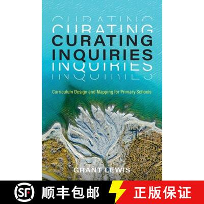 【3-4周达】Curating Inquiries: Curriculum Design and Mapping for Primary Schools [9781922607904]