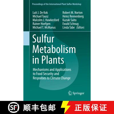 【3-4周达】Sulfur Metabolism in Plants : Mechanisms and Applications to Food Security and Responses t... [9789400797888]