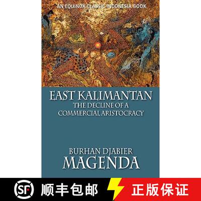 【3-4周达】East Kalimantan: The Decline of a Commercial Aristocracy [9786028397216]