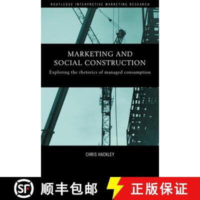 【3-4周达】Marketing and Social Construction: Exploring the Rhetorics of Managed Consumption [9780415439695]