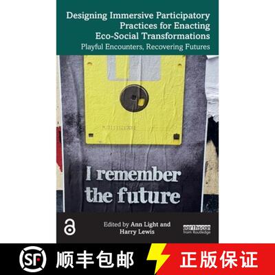 【3-4周达】Designing Immersive Participatory Practices for Enacting Eco-Social Transformations: Playf... [9781041114802]
