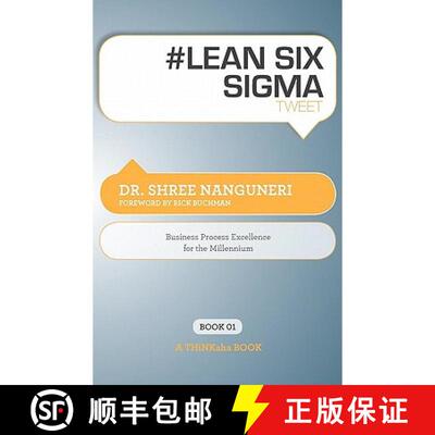 【3-4周达】# Lean Six SIGMA Tweet Book01: Business Process Excellence for the Millennium [9781616990428]