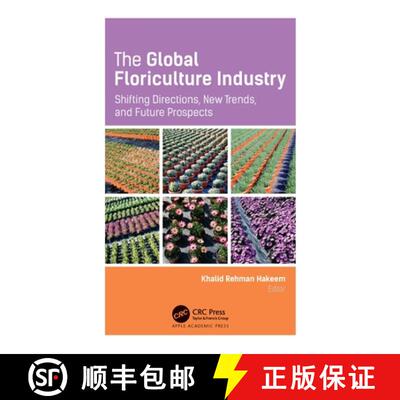 【3-4周达】精装 The Global Floriculture Industry: Shifting Directions, New Trends, and Future Prospects [9781771888783]